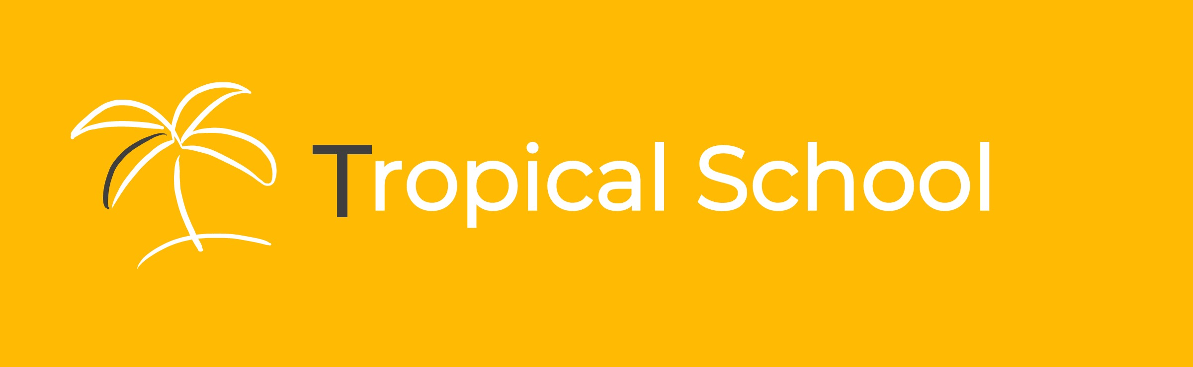 Tropical School